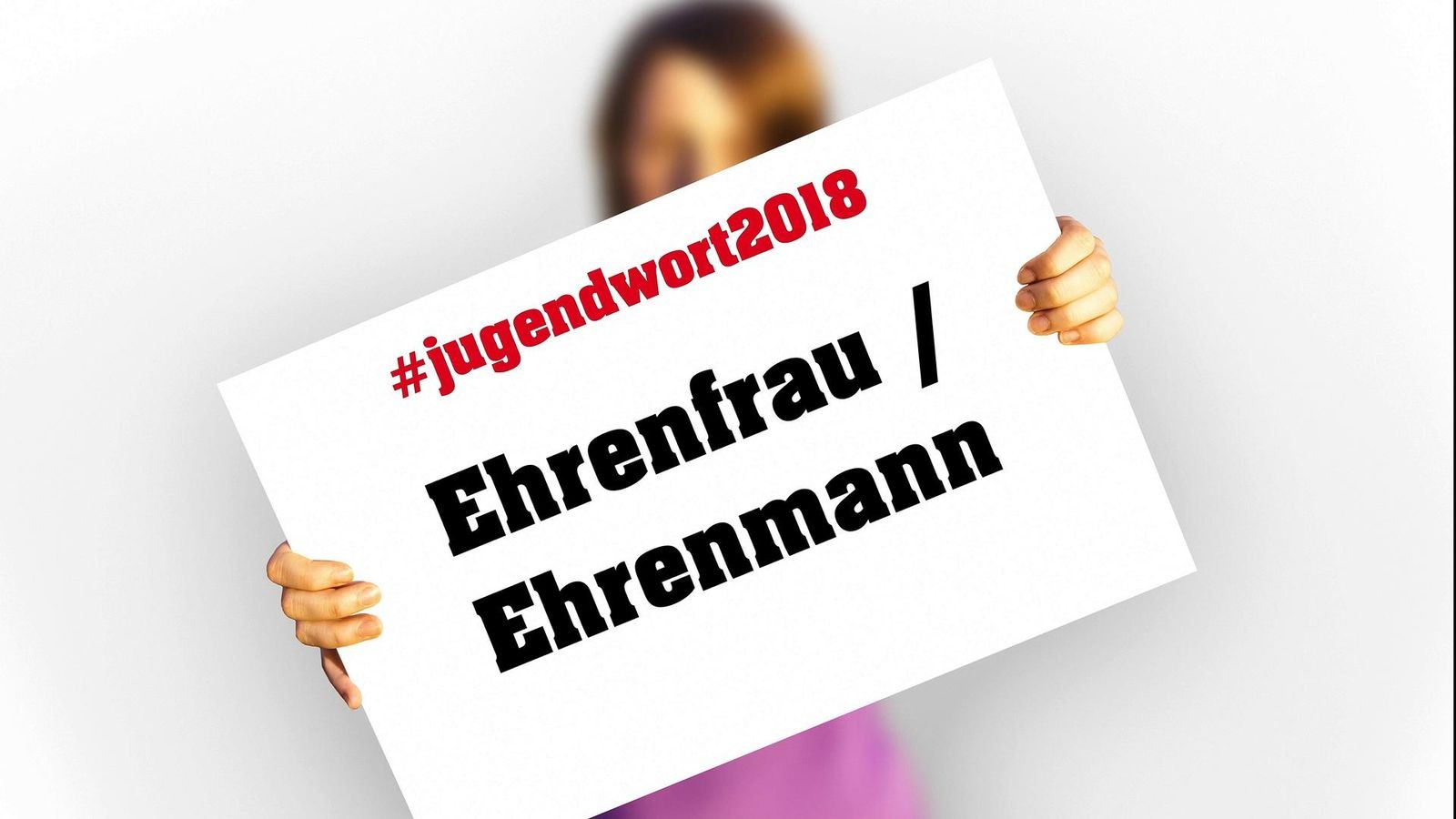 Jugendwort des Jahres 2018: "Ehrenmann/Ehrenfrau"